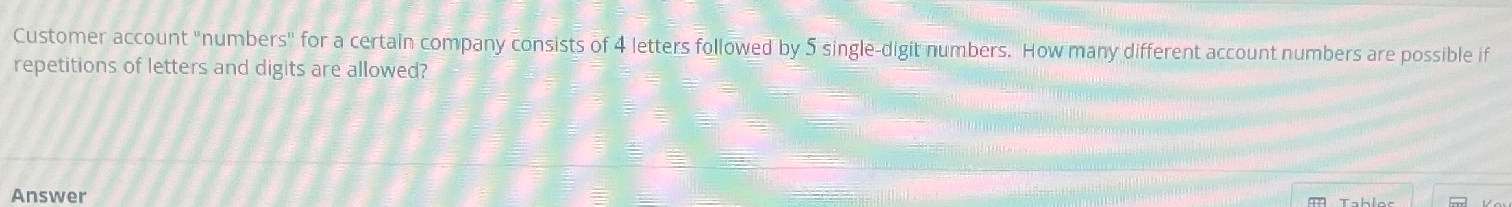 Solved Customer account "numbers" for a certain company | Chegg.com