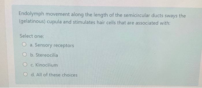 Solved Endolymph movement along the length of the | Chegg.com