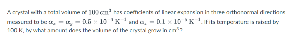Solved A crystal with a total volume of 100cm3 ﻿has | Chegg.com