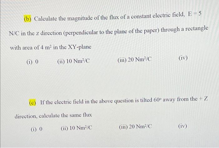Solved (b) Calculate the magnitude of the flux of a constant | Chegg.com