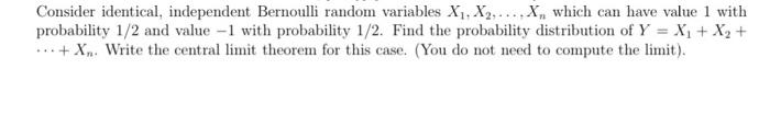 Solved Consider identical, independent Bernoulli random | Chegg.com
