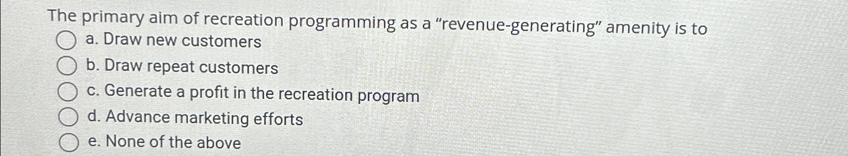 Solved The primary aim of recreation programming as a | Chegg.com