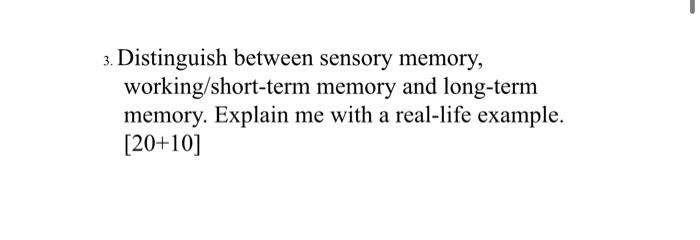 Solved 3. Distinguish between sensory memory, | Chegg.com