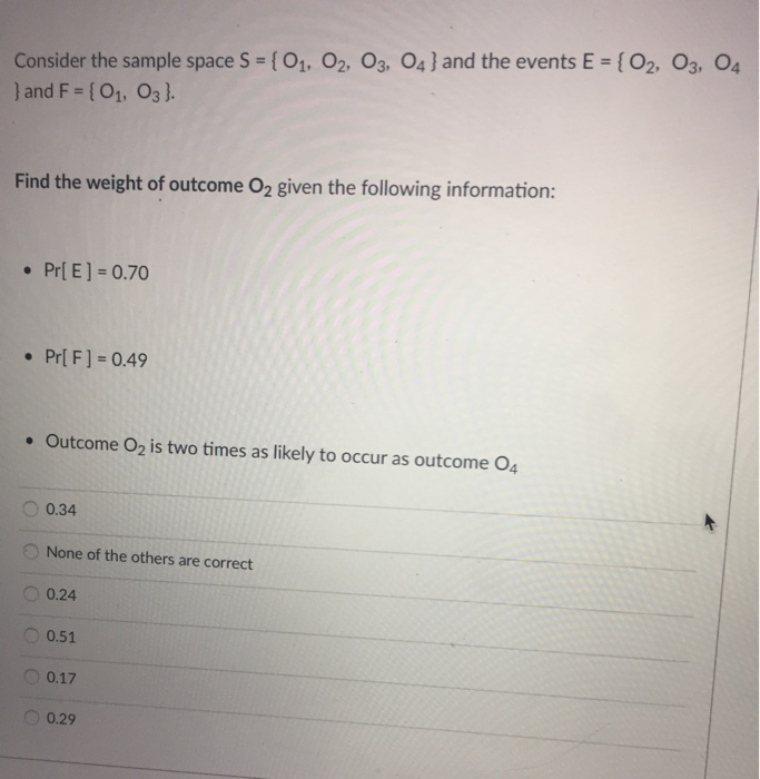 Solved Consider the sample space S = {O1, O2, O3, O4 } and | Chegg.com