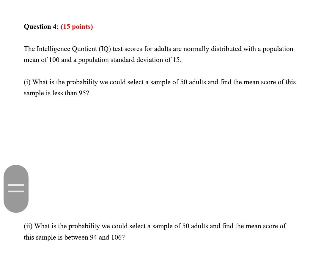 Solved Question 4: (15 points) The Intelligence Quotient | Chegg.com