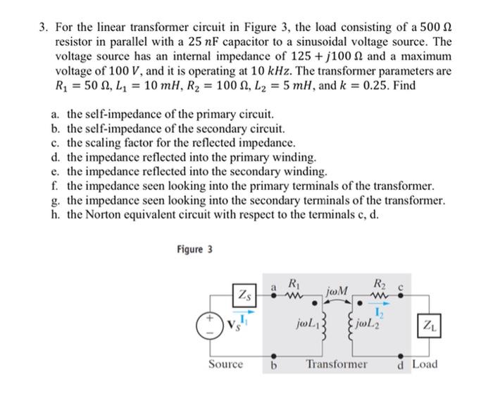 Solved 3. For the linear transformer circuit in Figure 3, | Chegg.com