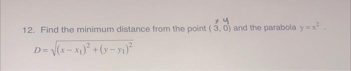 Solved 12. Find the minimum distance from the point (y3y0) | Chegg.com