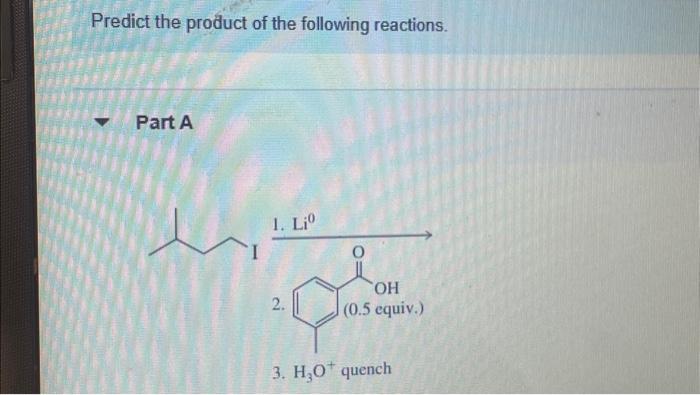 Solved Predict the product of the following reactions. Part | Chegg.com