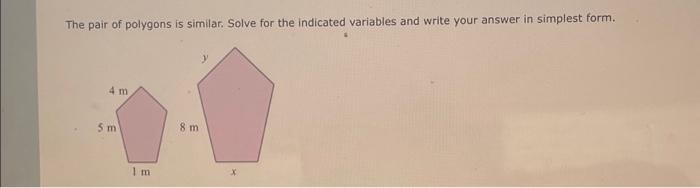 Solved The pair of polygons is similar. Solve for the | Chegg.com