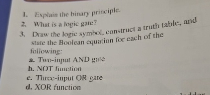Solved Explain the binary principle.What is a logic | Chegg.com
