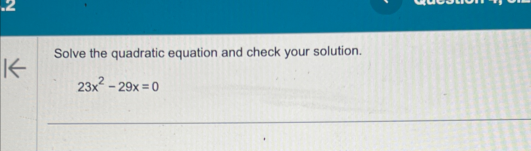 Solved Solve the quadratic equation and check your | Chegg.com