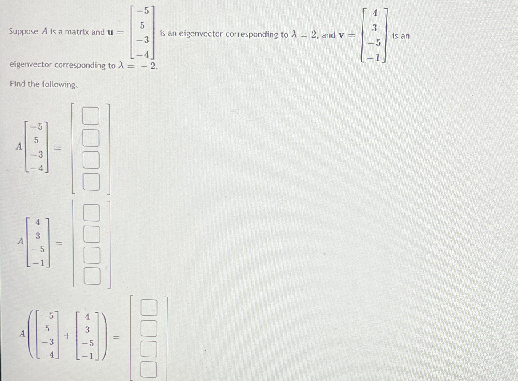 Solved Suppose A ﻿is a matrix and u=[-55-3-4] ﻿is an | Chegg.com