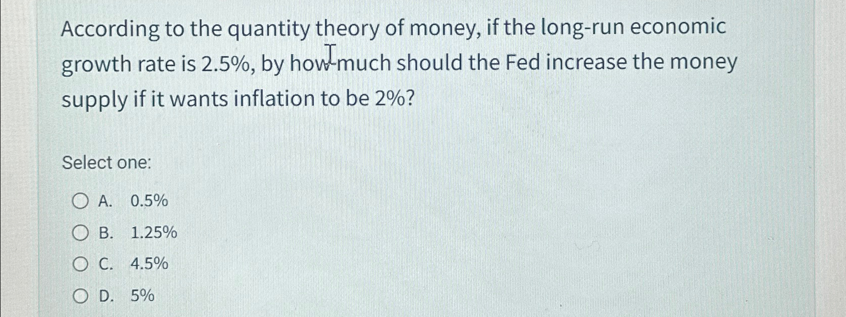 Solved According to the quantity theory of money, if the | Chegg.com
