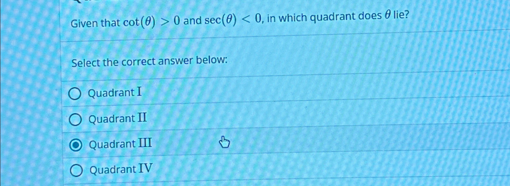 Solved Given that cot(θ)>0 ﻿and sec(θ)