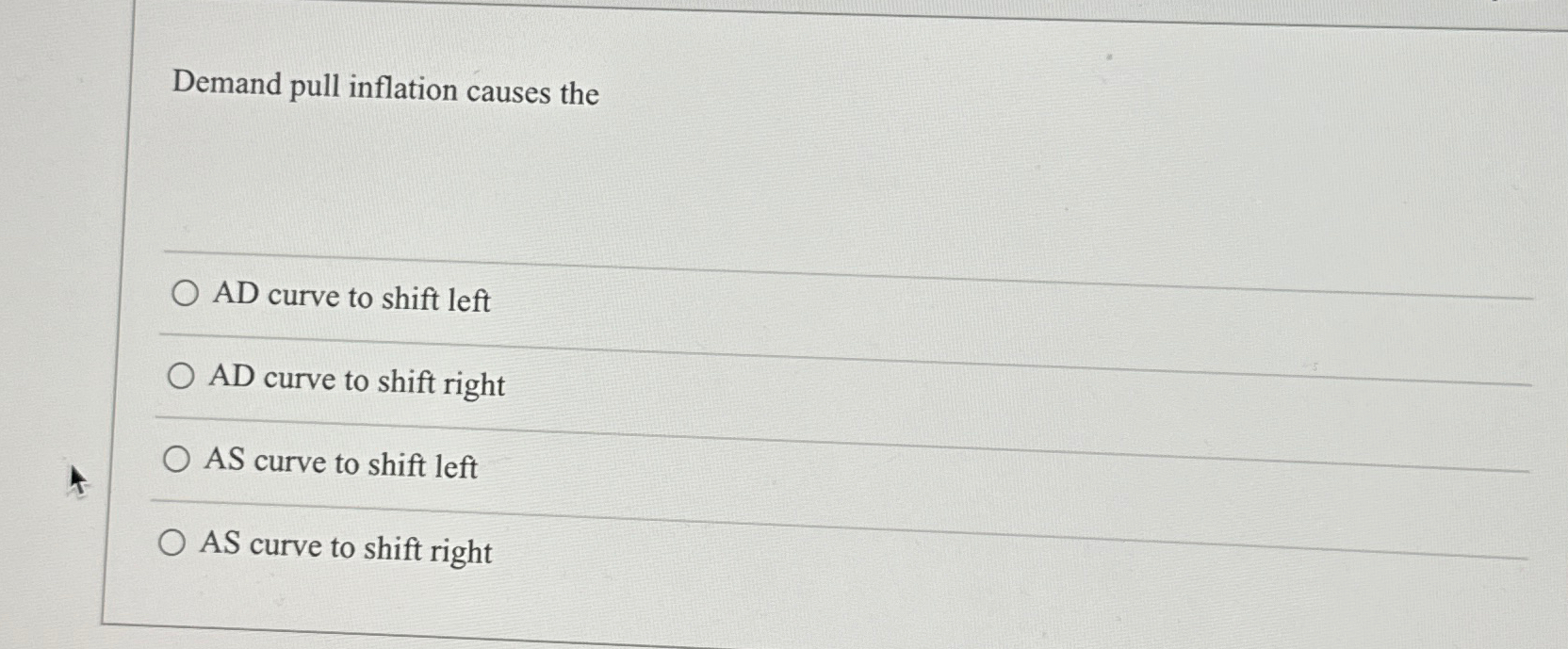 Solved Demand pull inflation causes theAD ﻿curve to shift | Chegg.com