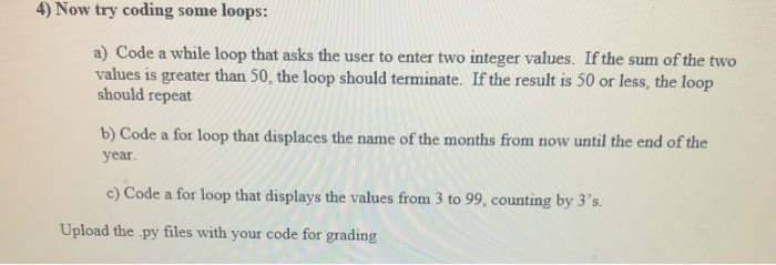 Solved Python Iteration Assignment In most programs, we want | Chegg.com