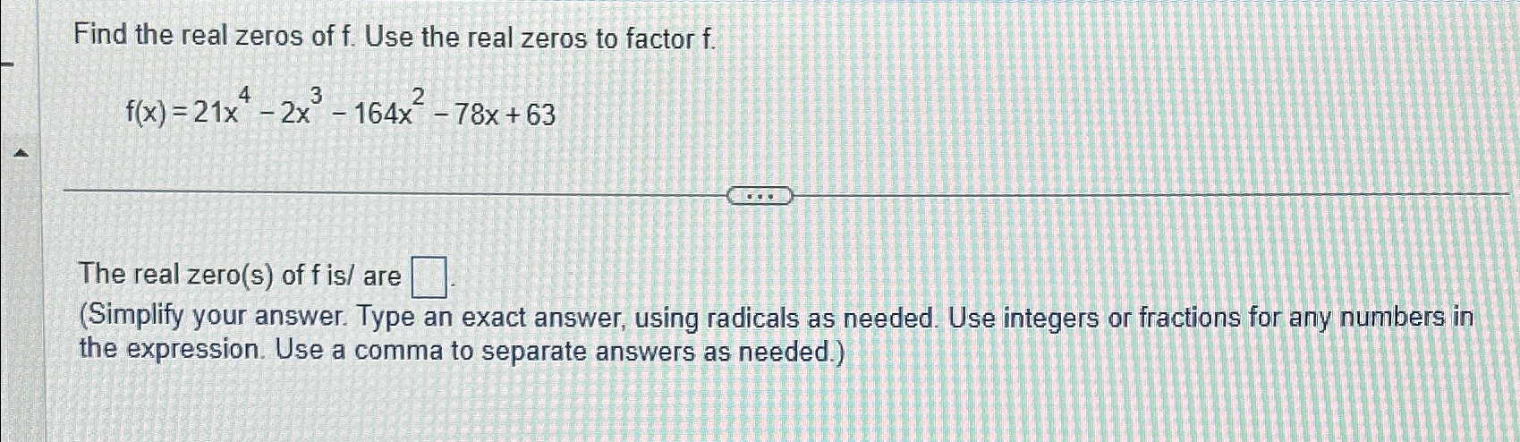 Solved Find the real zeros of f. ﻿Use the real zeros to | Chegg.com