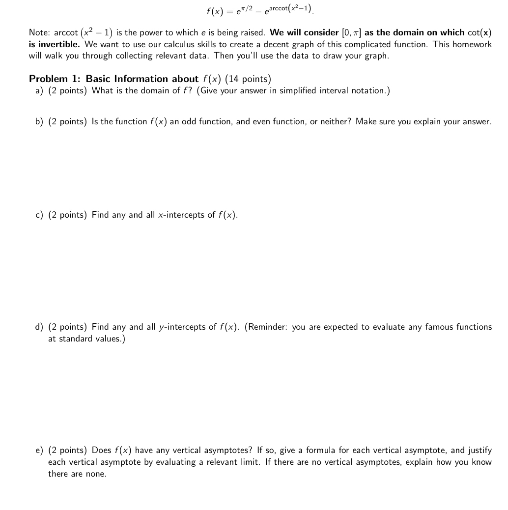 Solved f(x)=eπ2-earccot(x2-1).Note: arccot(x2-1) ﻿is the | Chegg.com