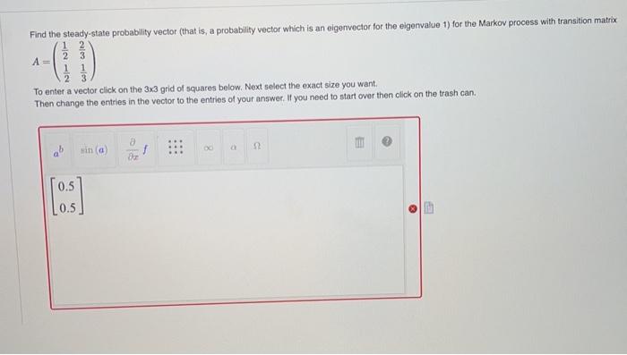 Solved Find the steady-state probability vector (that is, a | Chegg.com