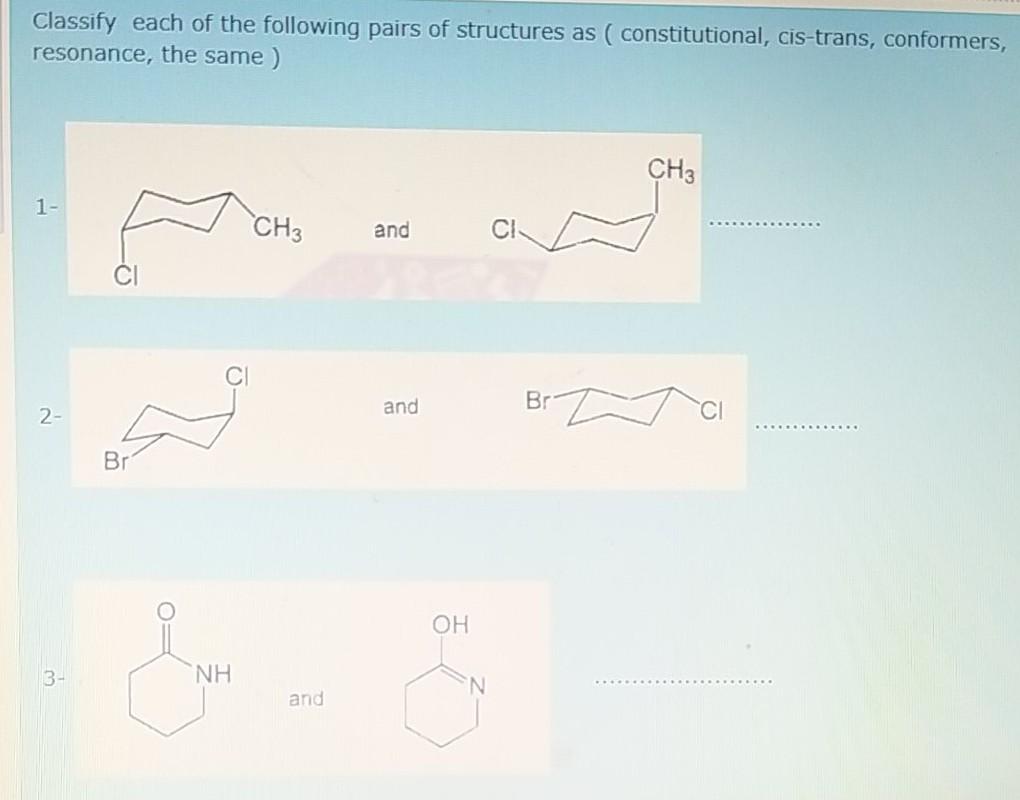 Solved Classify each of the following pairs of structures as | Chegg.com