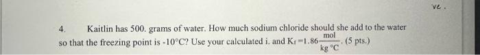 Solved 4. Kaitlin has 500. grams of water. How much sodium | Chegg.com
