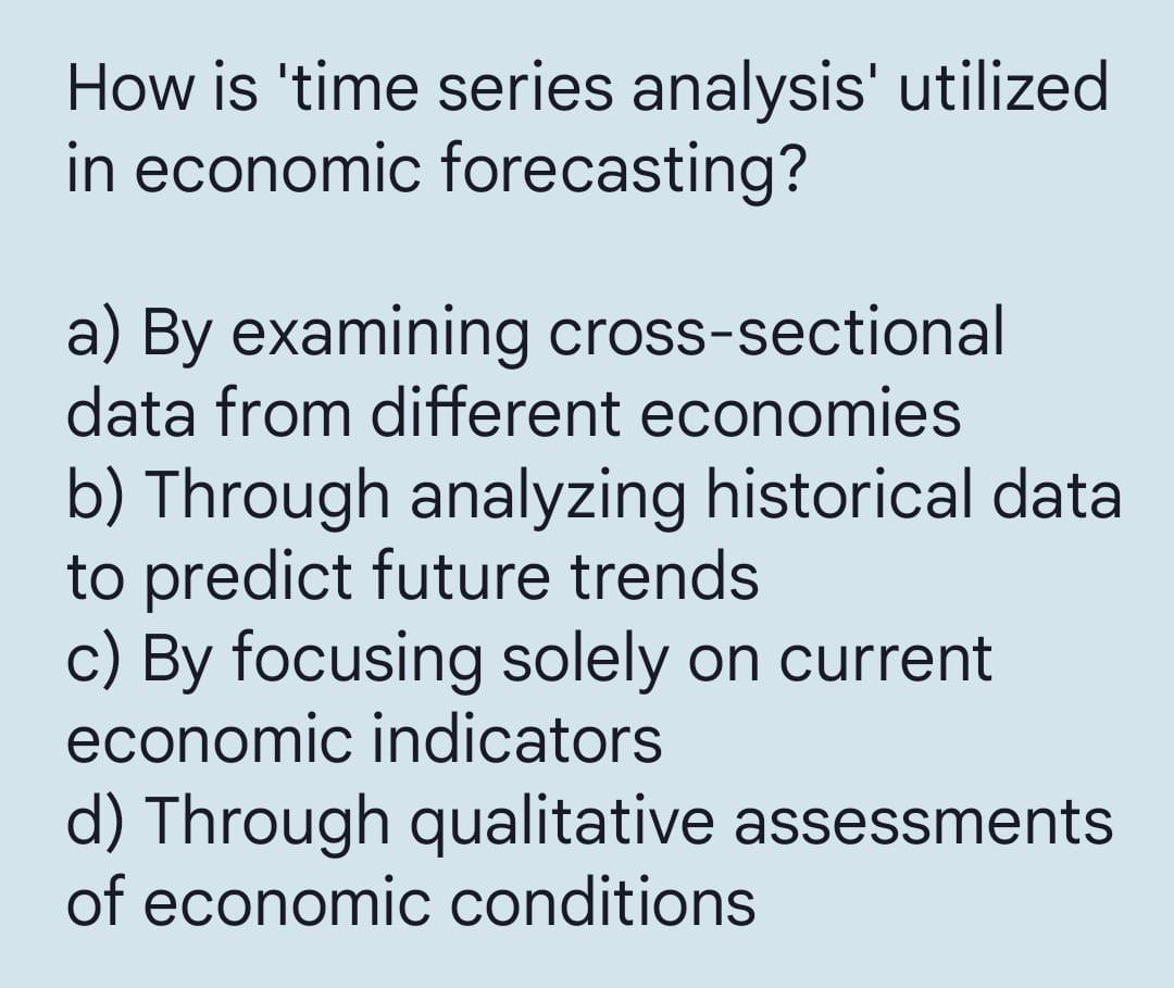 Solved How is 'time series analysis' utilized in economic | Chegg.com