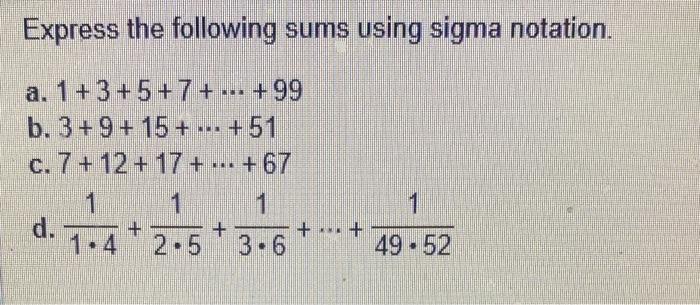 Solved Express the following sums using sigma notation. a. | Chegg.com