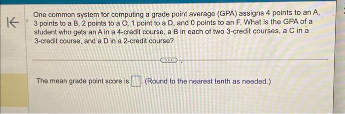 Solved One common system for computing a grade point average | Chegg.com