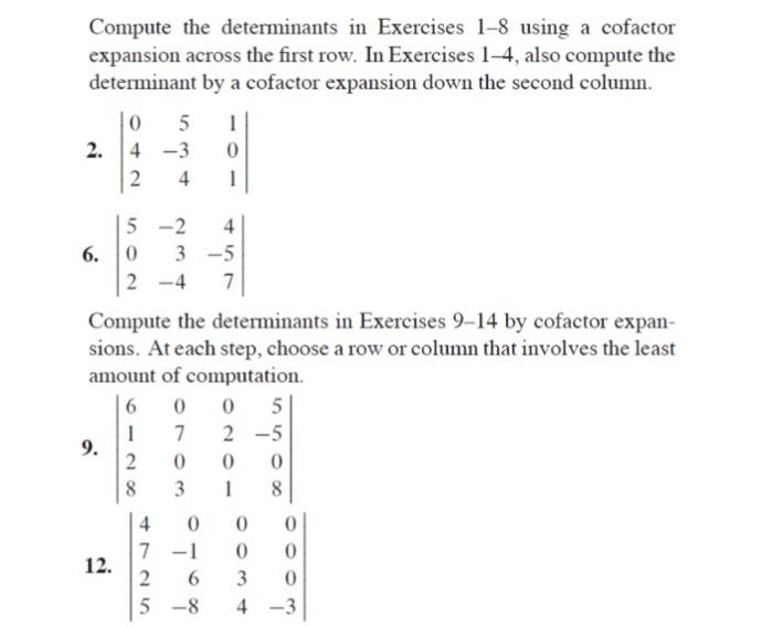 Solved Compute the determinants in Exercises 1-8 using a | Chegg.com Solved Compute the determinants in Exercises 1-8 using a | Chegg.com