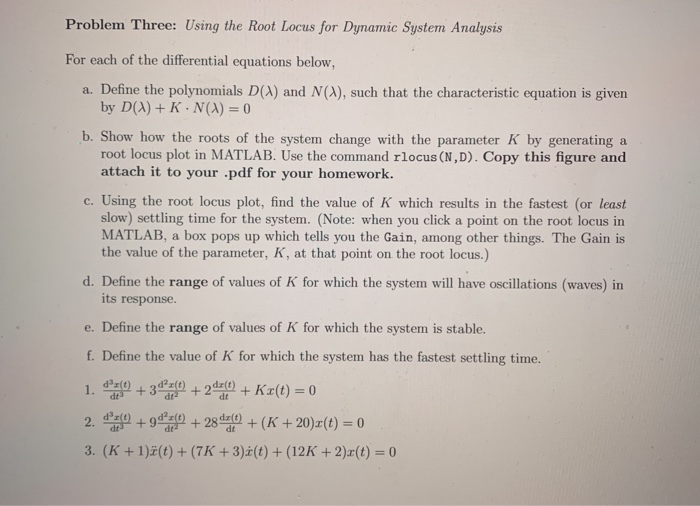 Solved Problem Three: Using the Root Locus for Dynamic | Chegg.com