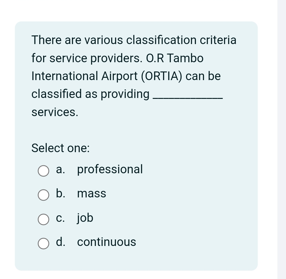 Solved There are various classification criteria for service | Chegg.com