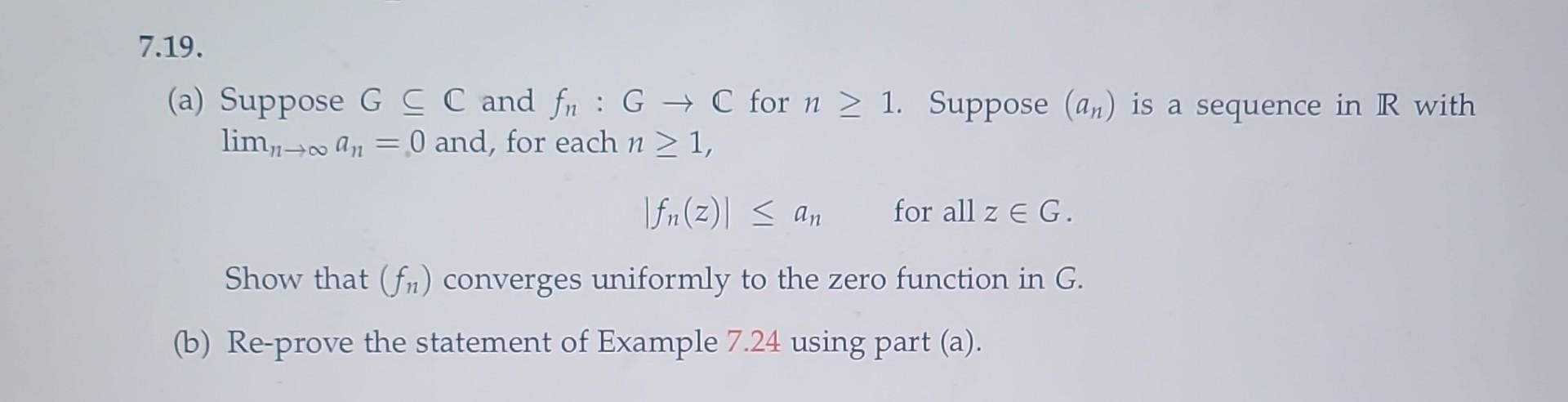 Solved (a) Suppose G⊆C and fn:G→C for n≥1. Suppose (an) is a | Chegg.com