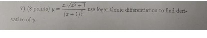 Solved (8 ﻿points) y=x*x2+12(x+1)23 ﻿use logarithmic | Chegg.com