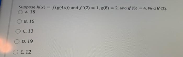 Solved Suppose H X F G 4x And F 2 1 G 8 2 And