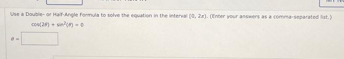 Solved Use a Double- or Half-Angle Formula to solve the | Chegg.com