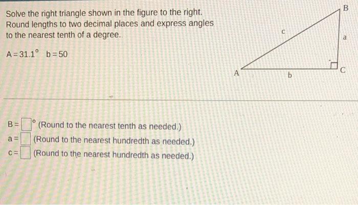 [Solved]: Solve the right triangle shown in the figure to t