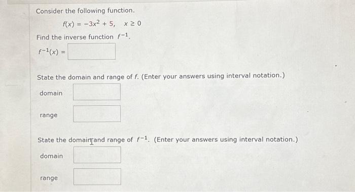 Solved Consider the following function. f(x)=−3x2+5,x≥0 Find | Chegg.com