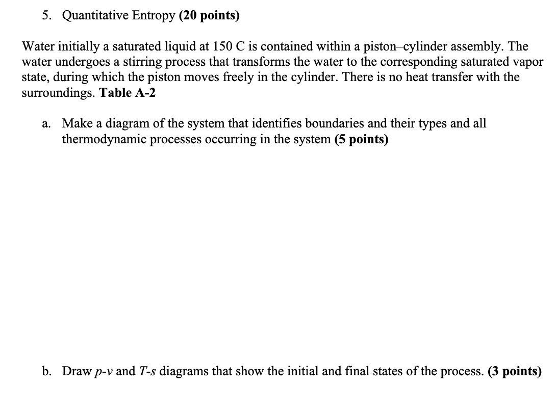 Solved 5. ﻿Quantitative Entropy ( 20 ﻿points)Water initially | Chegg.com