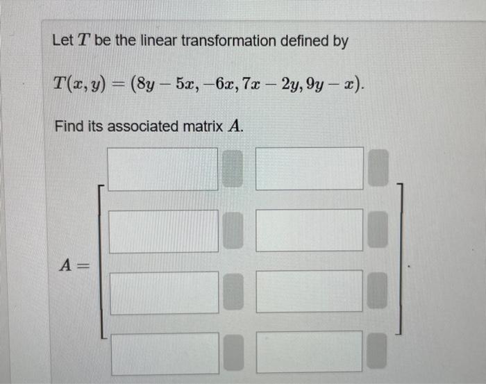 Solved Let T be the linear transformation defined by | Chegg.com