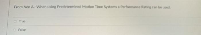 Solved From Ken A: When using Predetermined Motion Time | Chegg.com