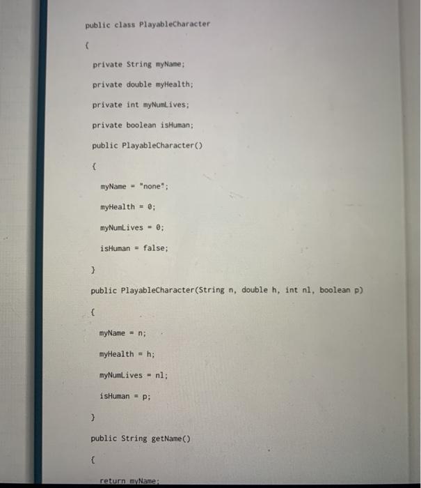 Solved public class PlayableCharacter private String myName; | Chegg.com