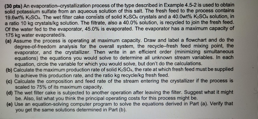 (30 pts) An evaporation-crystallization process of | Chegg.com