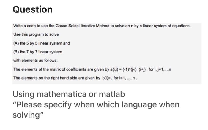 Solved Question Write a code to use the Gauss-Seidel | Chegg.com