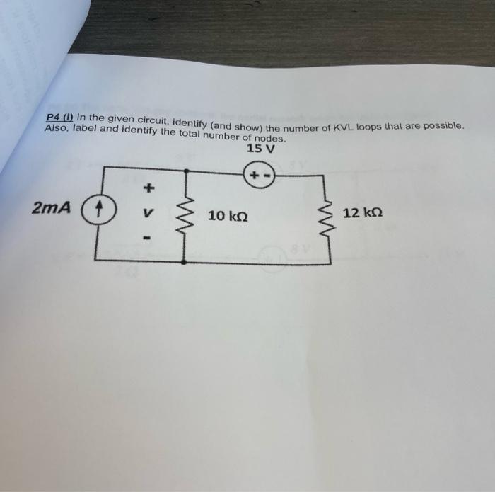 Solved P4 (i) In the given circuit, identify (and show) the | Chegg.com