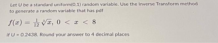 Solved Let U be a standard uniform (0,1) random variable. | Chegg.com