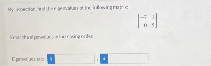 Solved By inspection, find the eigenvalues of the following | Chegg.com