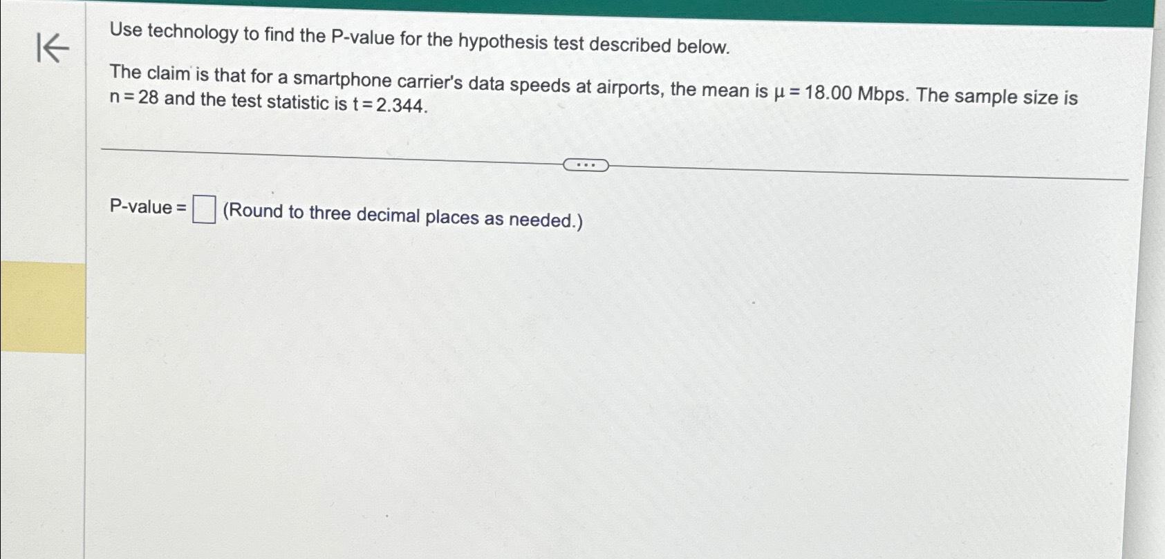 Solved Use technology to find the P-value for the hypothesis | Chegg.com