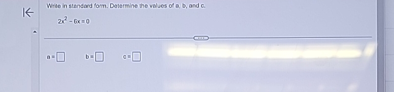 Solved Write in standard form. Determine the values of a,b, | Chegg.com