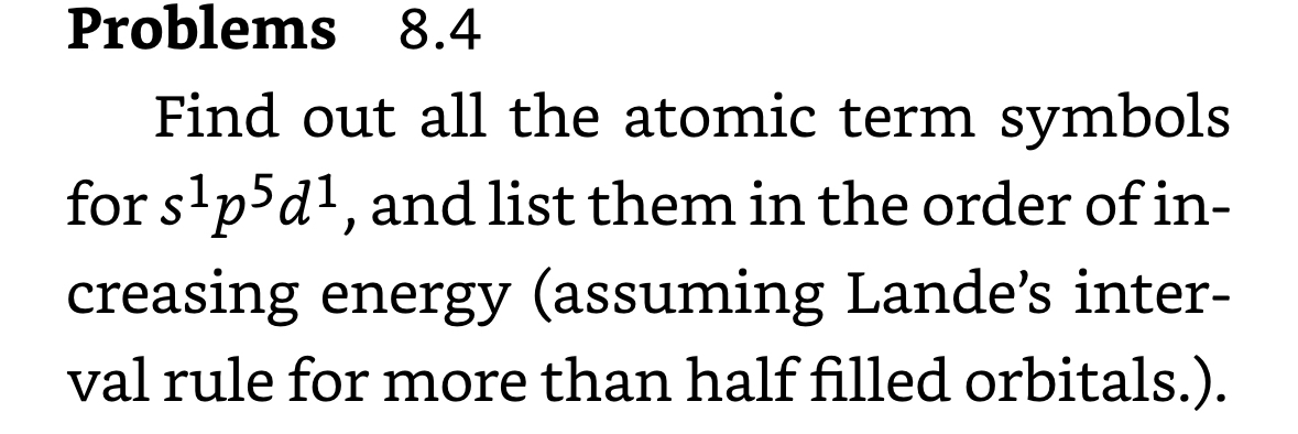 Solved Problems 8.4Find out all the atomic term symbols for | Chegg.com