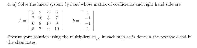 Solved a) ﻿Solve the linear system by hand whose matrix of | Chegg.com
